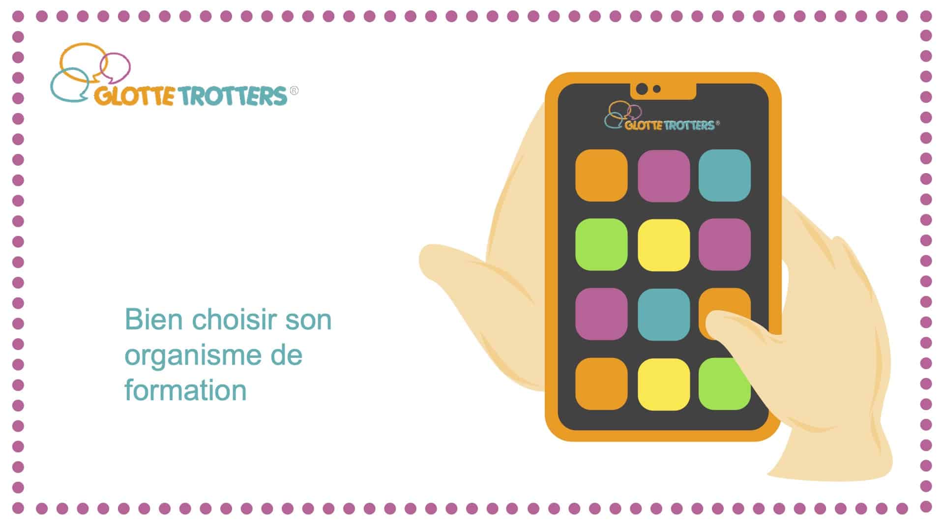 Bien choisir organisme formations langues - Glotte-Trotters - Formations